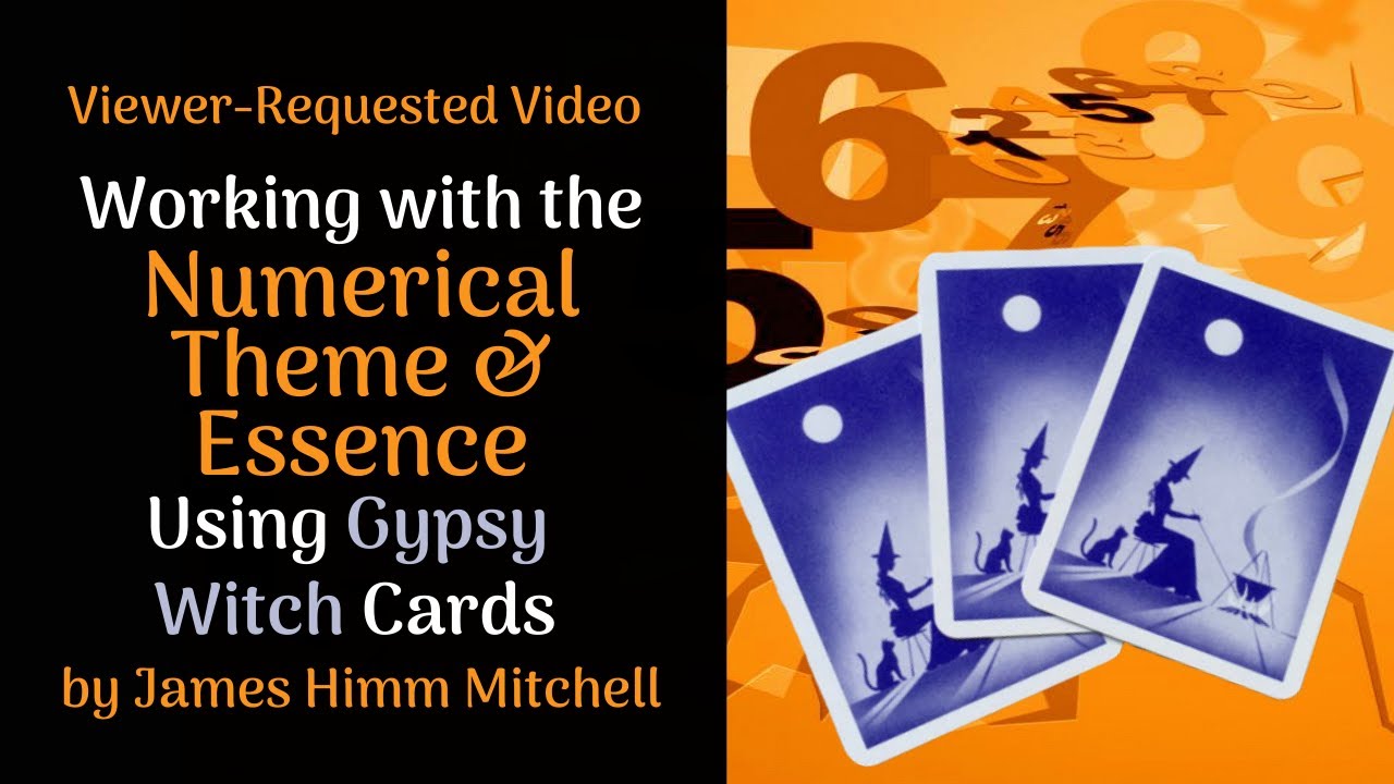 Viewer-Requested Video: Numerical Theme & Essence Using Gypsy Witch Cards