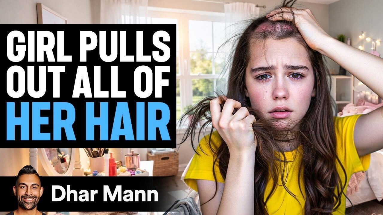 Girl PULLS OUT ALL HER HAIR | Dhar Mann Studios