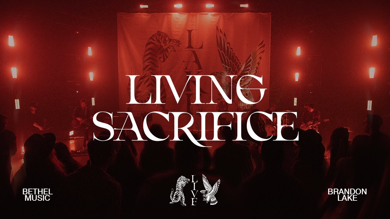 Living Sacrifice - Brandon Lake | House of Miracles (Live)