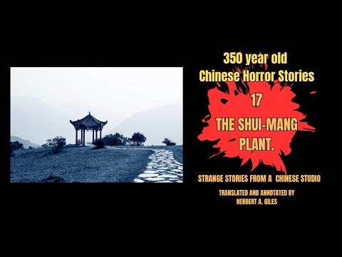 350 year old Chinese Horror Stories: 17. THE SHUI-MANG PLANT.