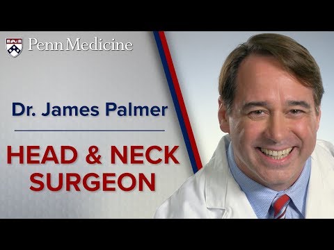 Head and Neck Surgeon: Dr. James Palmer