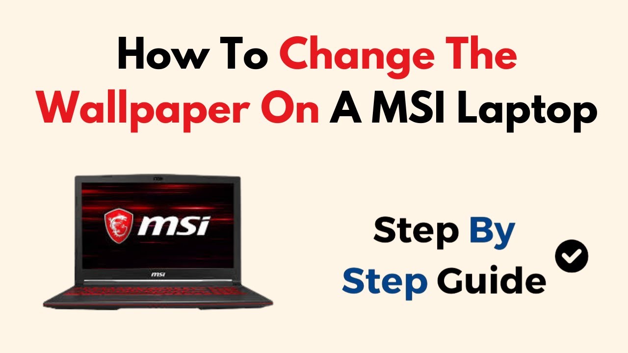 How To Change The Wallpaper On A MSI Laptop