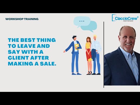 The Best Thing To Leave And Say With A Client After Making A Sale.