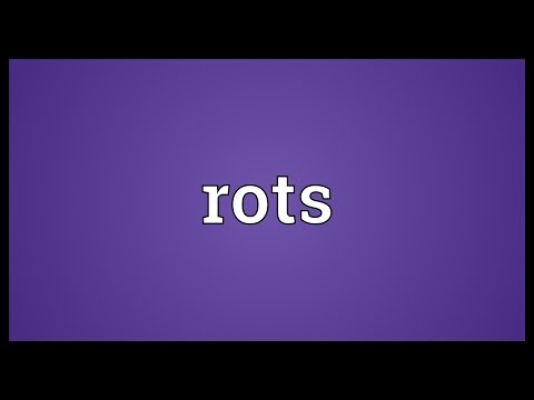 Rots Meaning