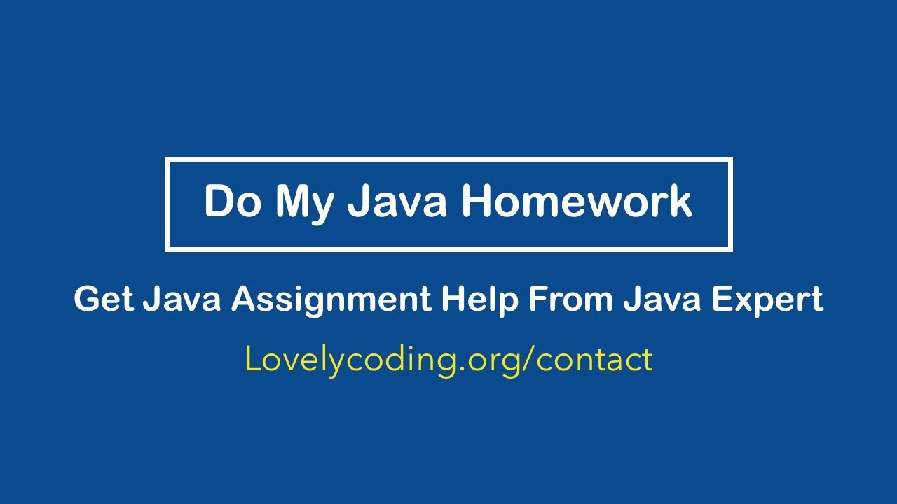 Do My Java Homework: Get Java Programming Help Right Now