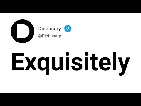 Exquisitely Meaning In English