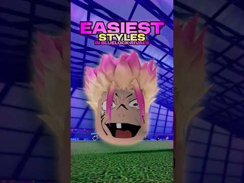 EASIEST STYLES IN BLUELOCK RIVALS!