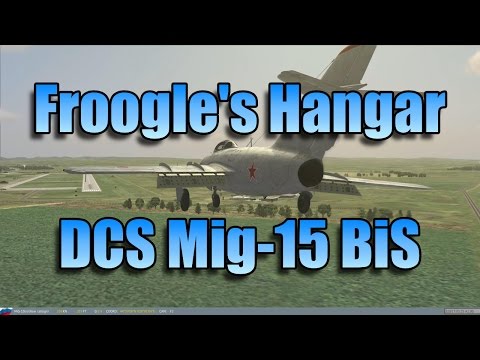 Steam Community :: Video :: FROOGLE'S HANGAR : DCS MIG-15 BiS BETA