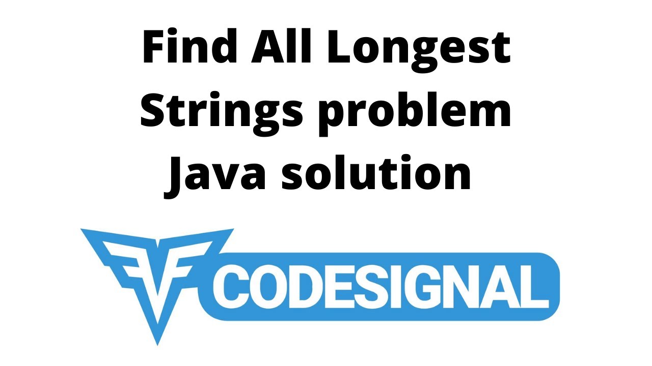 Codesignal Find All Longest Strings problem | Java Solution | Arabic