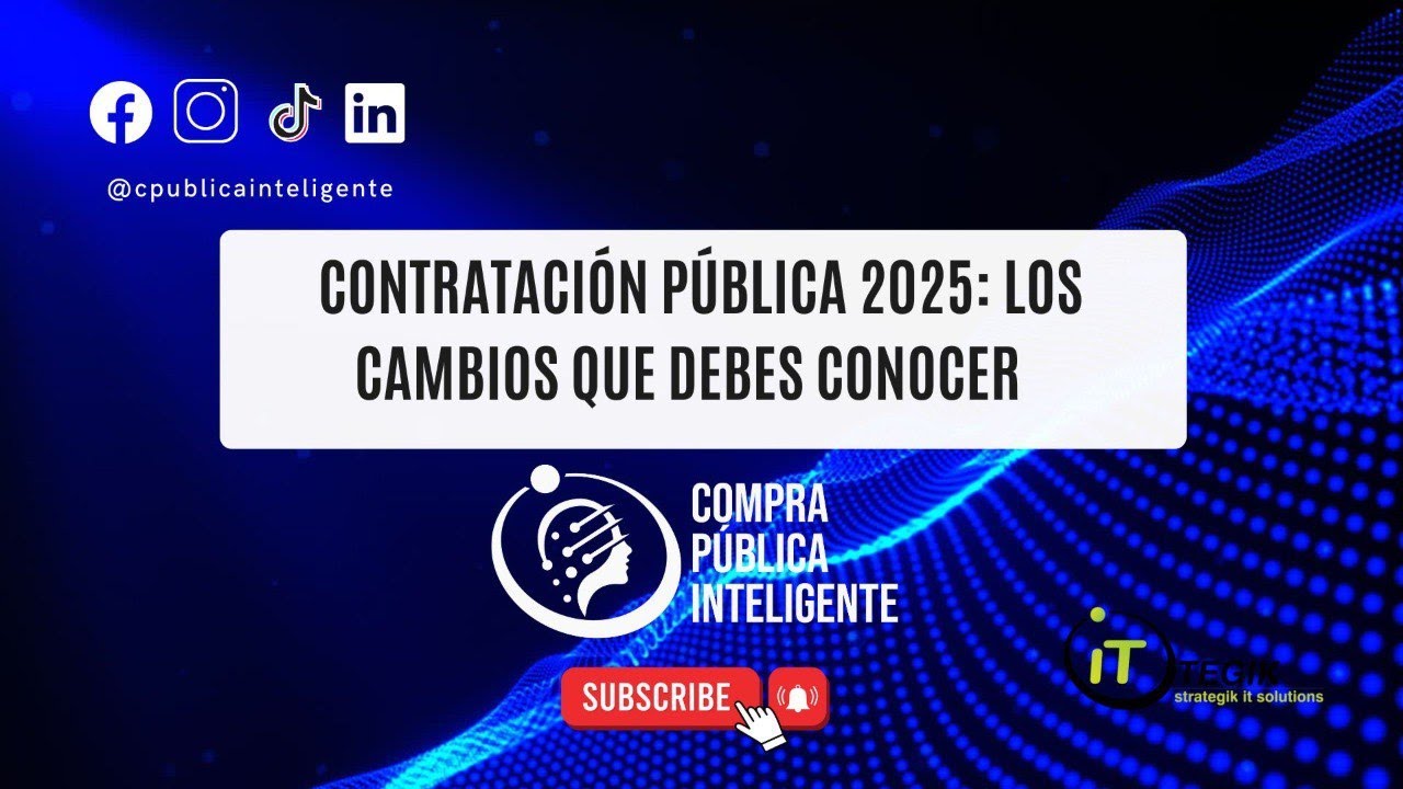 Contratación Pública 2025: Los Cambios que Debes Conocer