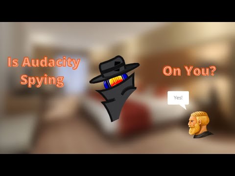 Is Audacity Spyware? (Short Answer: Yes, but still Watch the Video) + Face Reveal!
