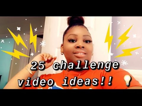 25 POPULAR CHALLENGE video ideas/ topics π