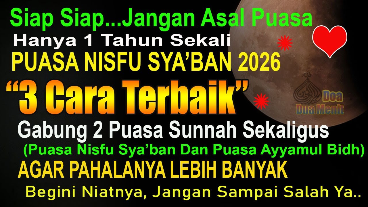 BESOK PUASA NISFU SYA’BAN GABUNG PUASA AYYAMUL BIDH HARI KE 3, BEGINI NIATNYA JANGAN SAMPAI SALAH