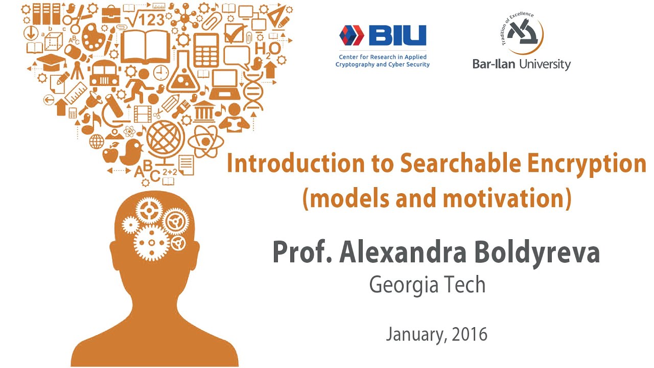 Prof. Alexandra Boldyreva: Introduction to Searchable Encryption