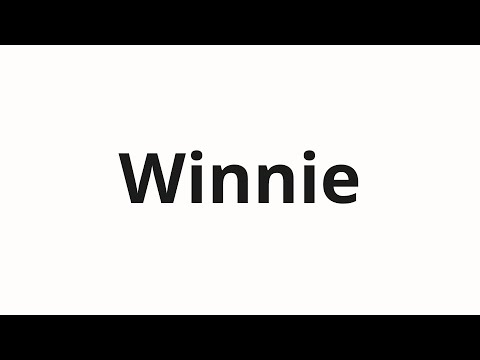 How to pronounce Winnie