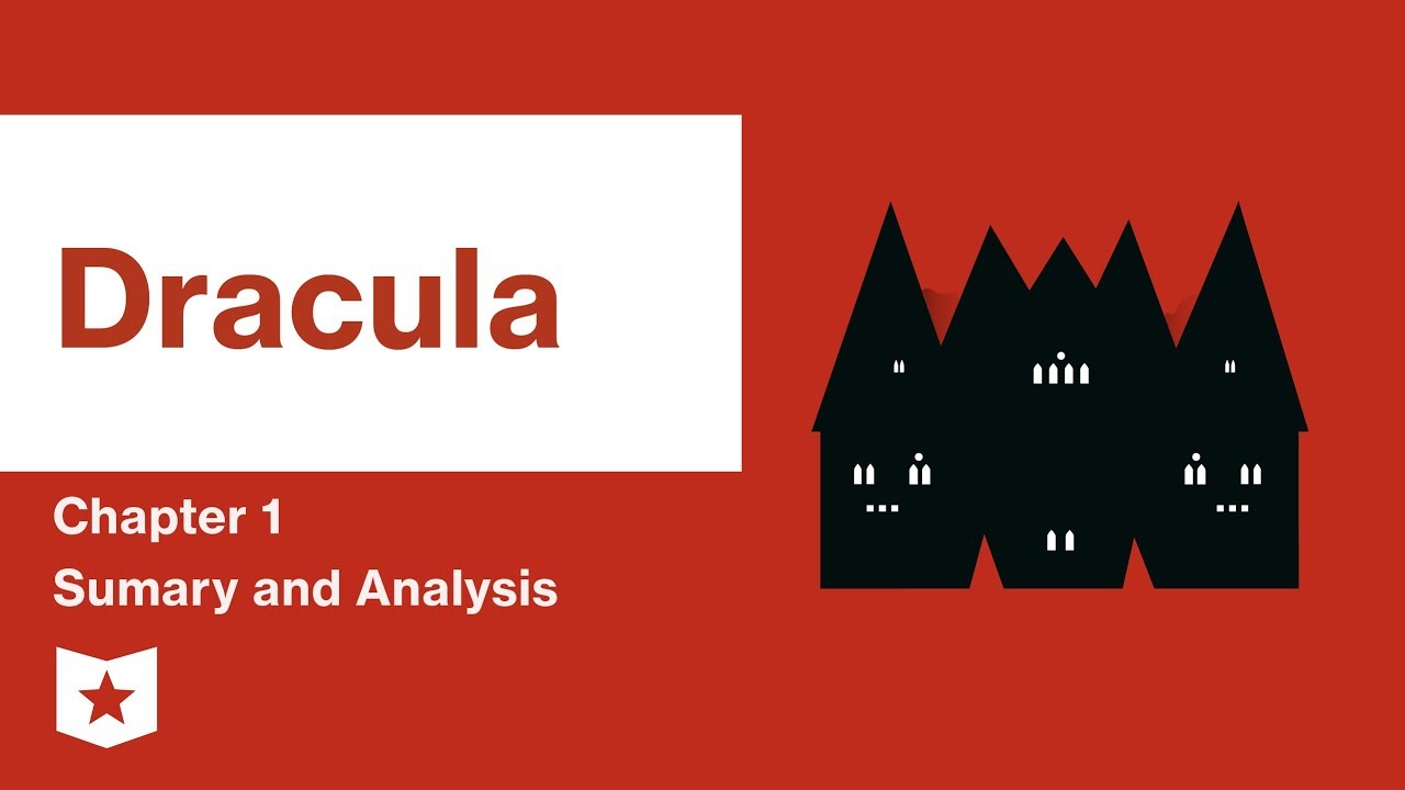 Dracula  | Chapter 1 Summary & Analysis | Bram Stoker