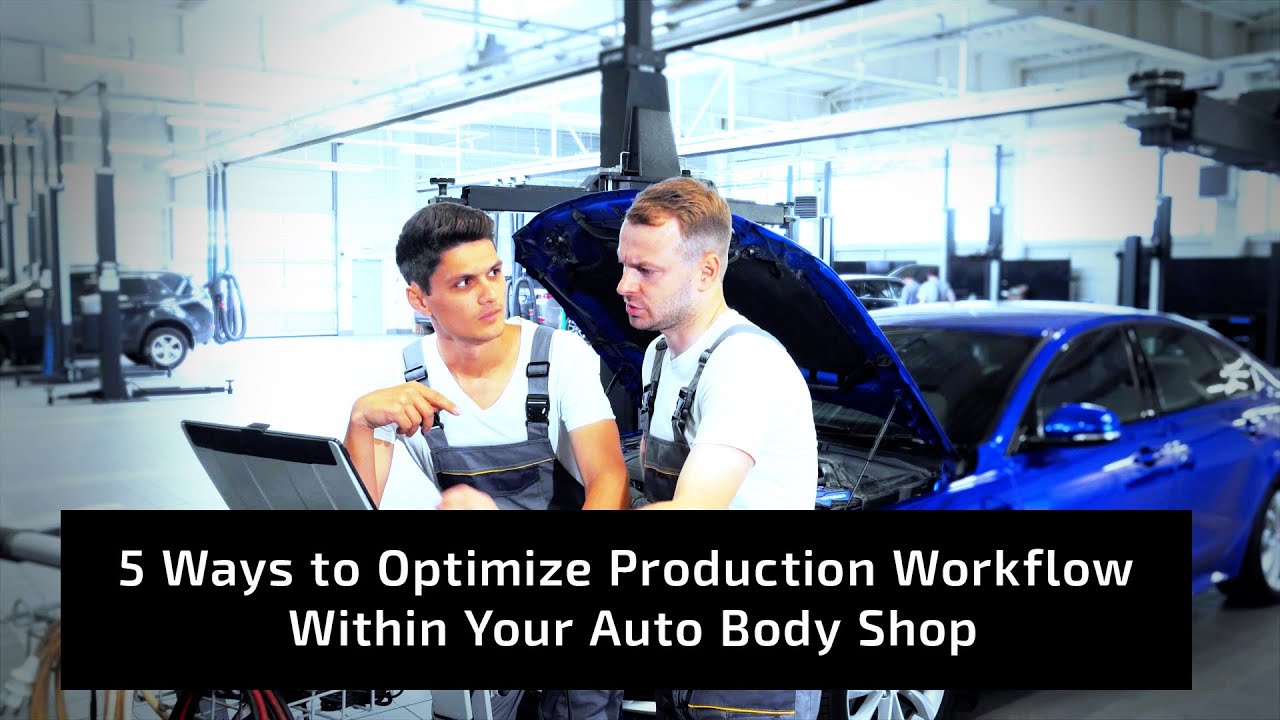 5 Ways to Optimize Your Body Shop’s Production Workflow