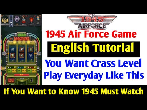 1945 Air Force Game English Tutorial 2025।1945 Air Force Game Everyday Need to Play This Thing ।