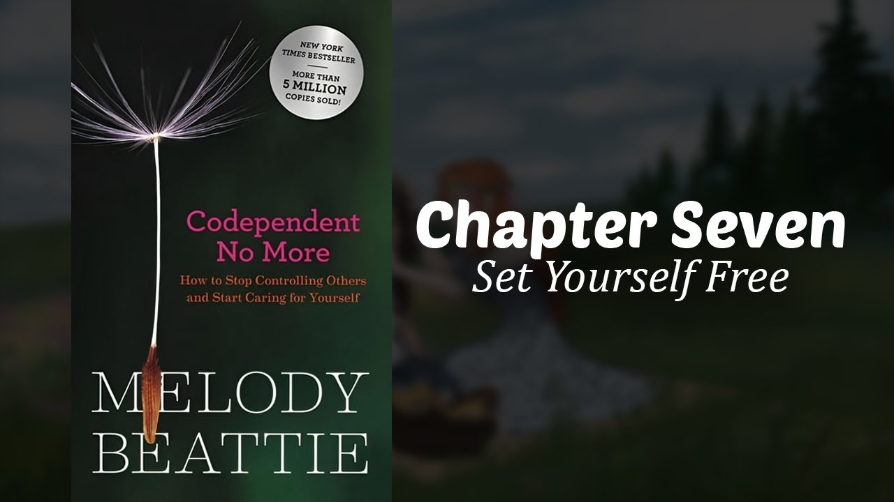 Codependent No More: Chapter Seven