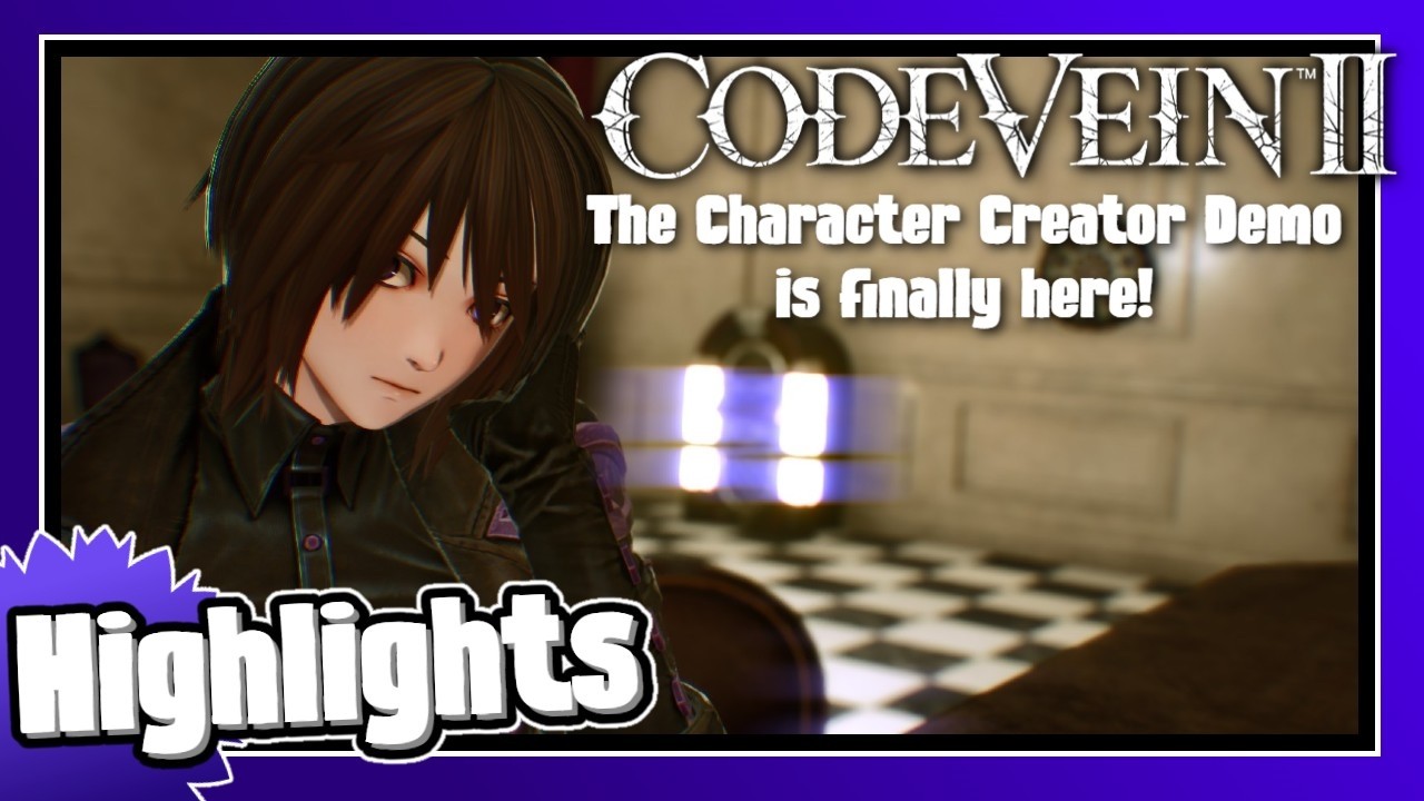 Code Vein II Character Creator Demo is here!