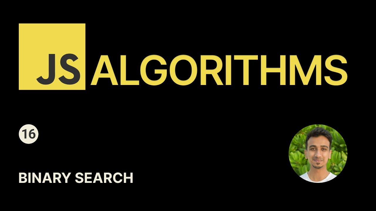 JavaScript Algorithms - 16 - Binary Search