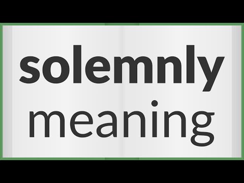 Solemnly | meaning of Solemnly