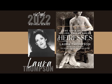 Author Series | Laura Thompson | Heiresses: The Lives of Million Dollar Babies
