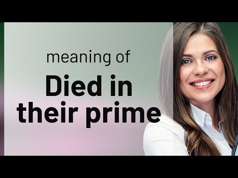 Understanding "Died in Their Prime": An Insight into a Poignant English Phrase