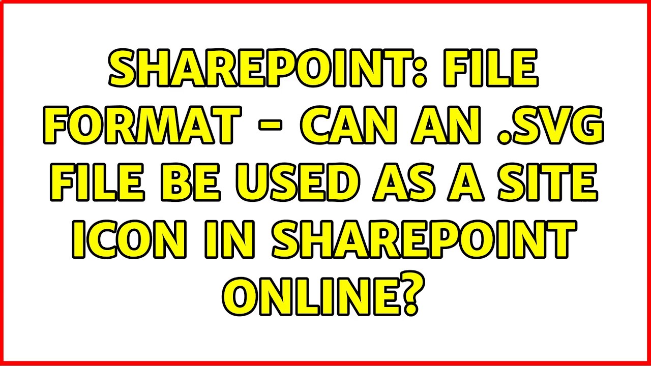Sharepoint: File format - can an .svg file be used as a site icon in Sharepoint Online?