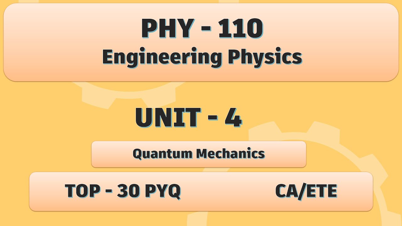 PHY 110 | UNIT- 4 | Engineering Physics | CA MTE ETE practice | one night revision | lpu | LPU