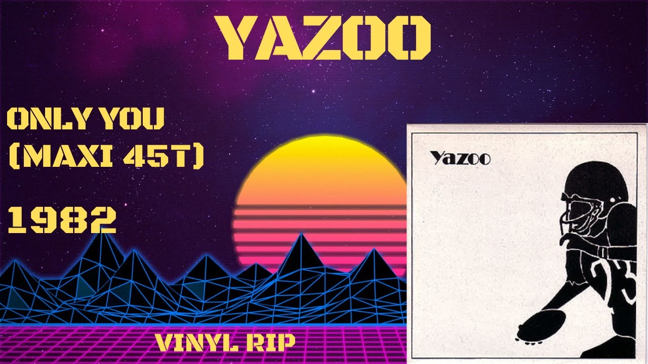 Yazoo - Only You (1982) (Maxi 45T)