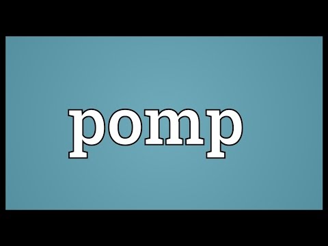 Pomp Meaning