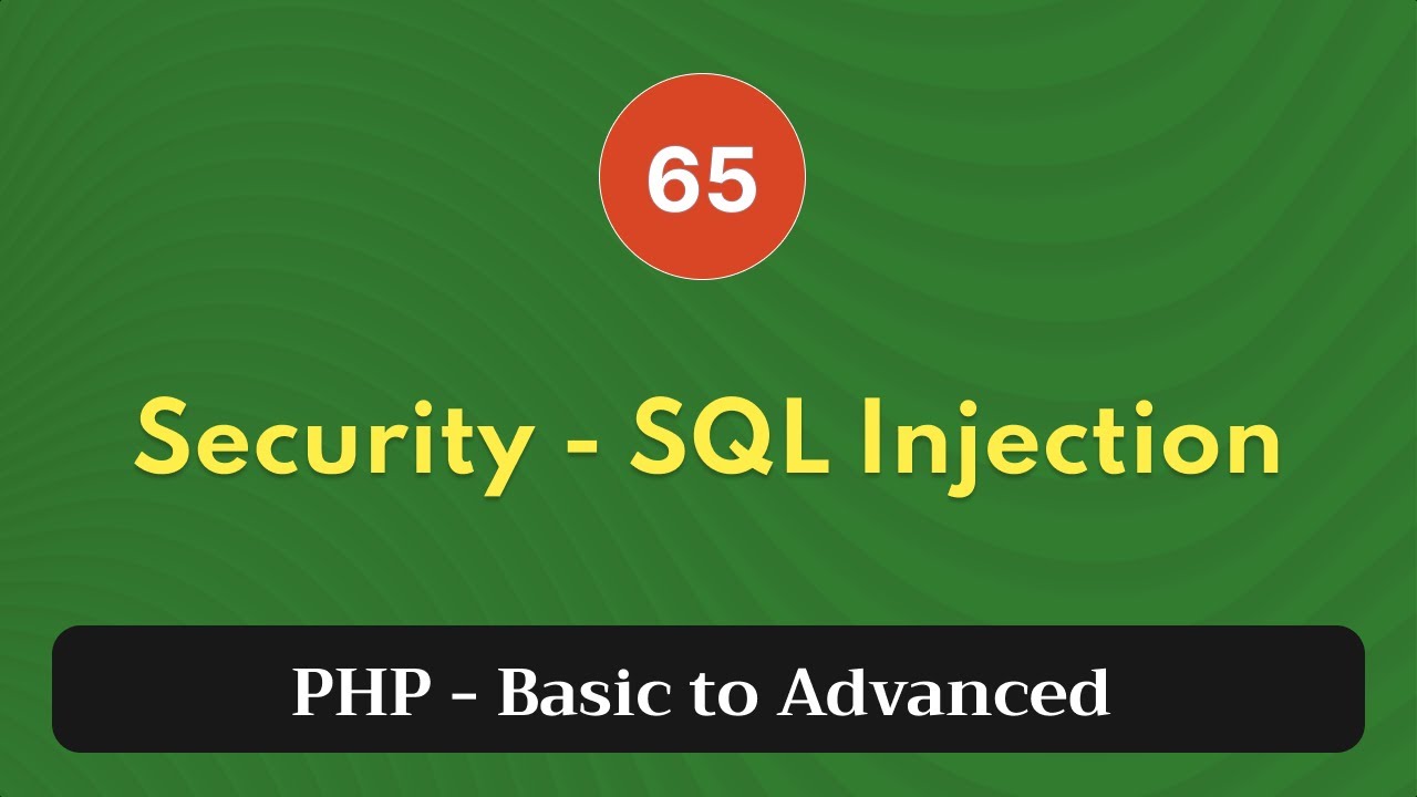 65. Security - SQL Injection | PHP Tutorial | Basic to Advanced | PHP 8.2