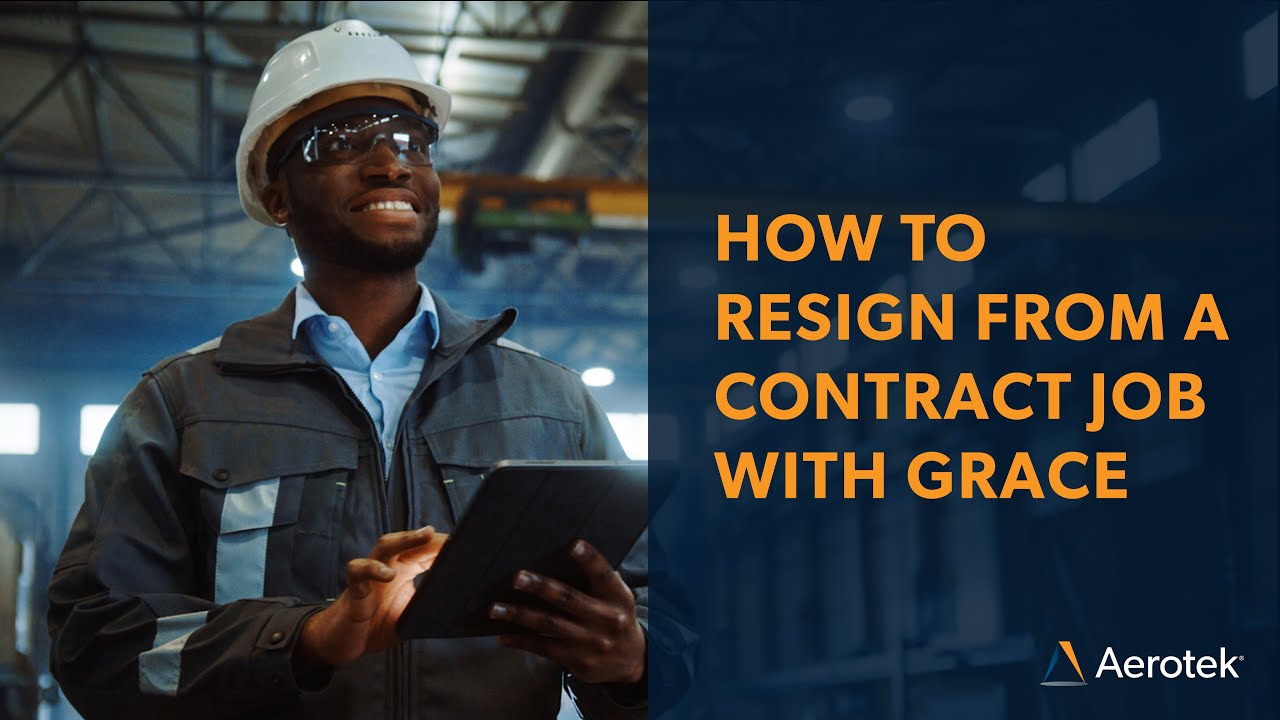 How to Resign From a Contract Job With Grace