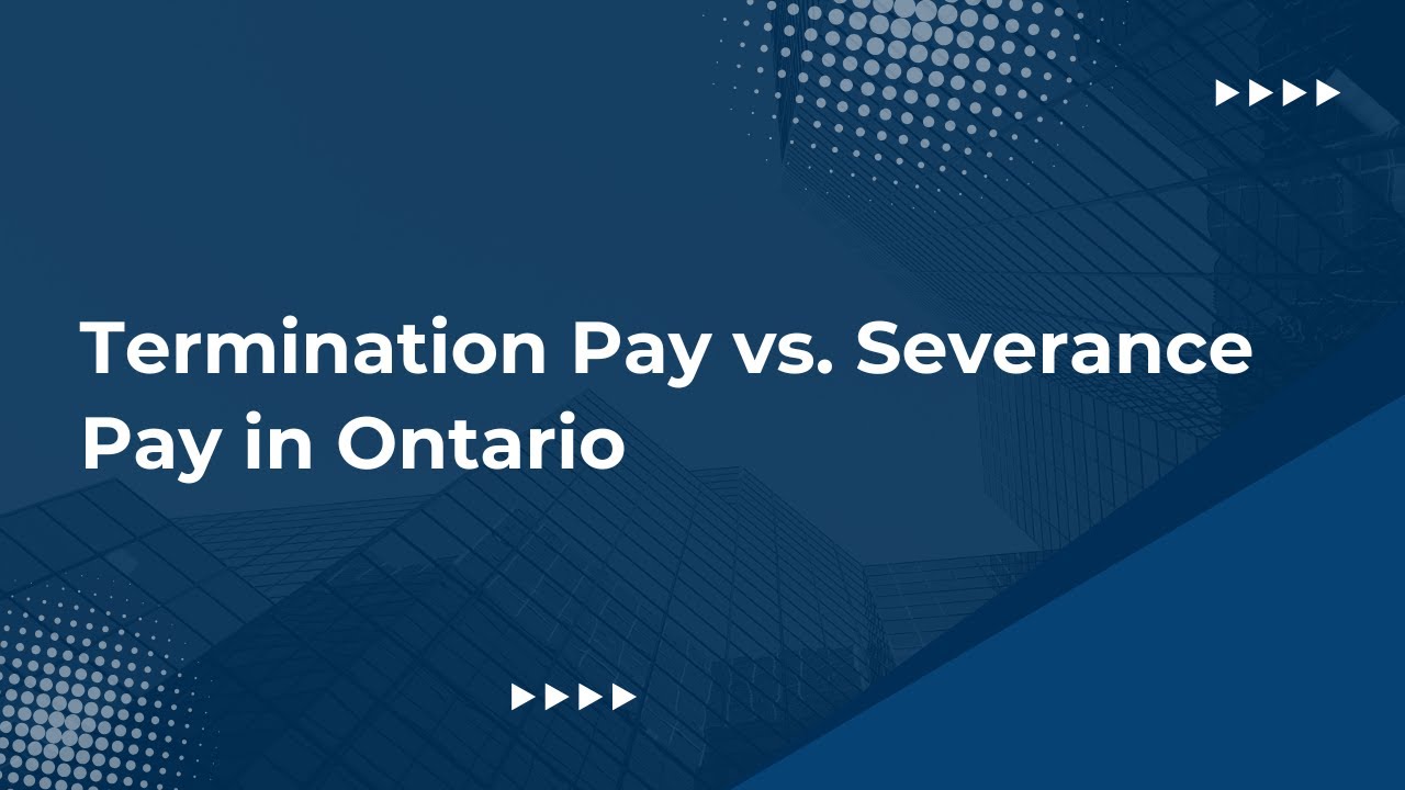 Termination Pay vs. Severance Pay in Ontario | Employment Law Lawyer Leslie Haddock