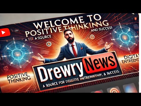 Welcome to DrewryNewsNetwork: A Source for Positive Thinking, Digital Entrepreneurship, and Success.