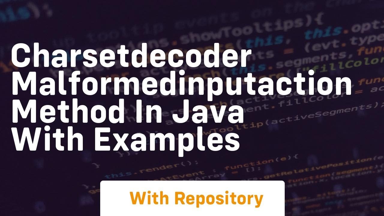 charsetdecoder malformedinputaction method in java with examples