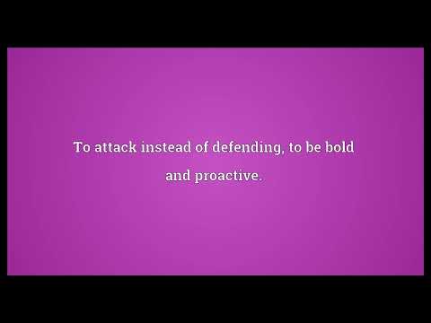 Take the offensive Meaning