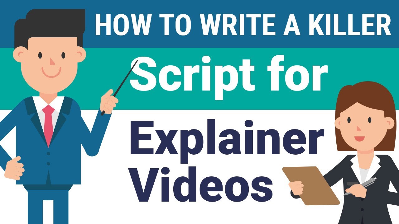 How to Write a KILLER Explainer Video Script 2020