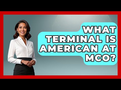 What Terminal Is American At MCO? - Air Traffic Insider