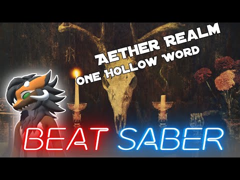 Steam Community :: Video :: [Beat Saber] Aether Realm - One Hollow Word / Expert+ / Full Body ...