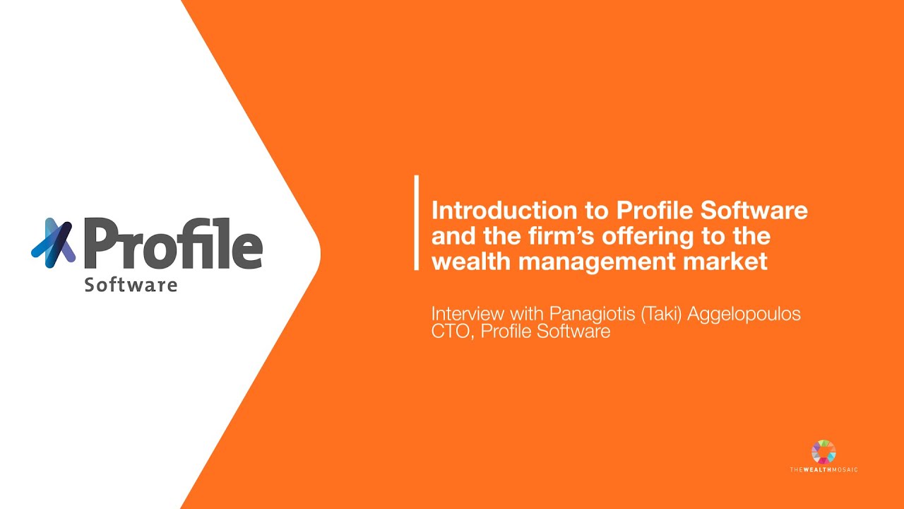 Introduction to Profile Software and the firm's offering to the wealth management market