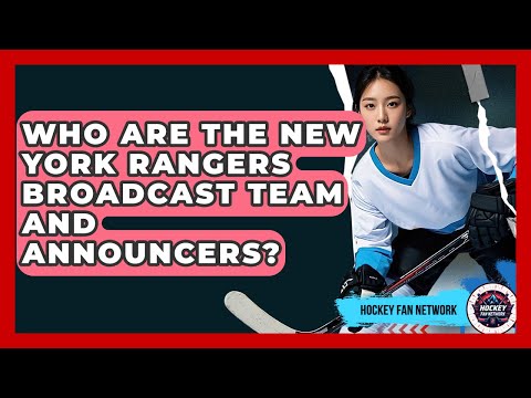 Who Are The New York Rangers Broadcast Team And Announcers? - Hockey Fan Network