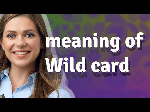 Wild card | meaning of Wild card