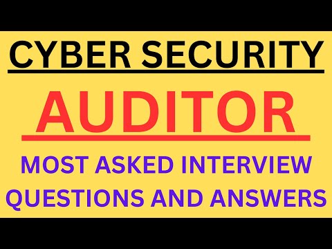 "Cybersecurity Auditor", Most Asked Interview Q&A in CYBER SECURITY AUDITOR Interviews !! #cyber