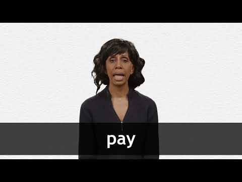 PAY definition and meaning | Collins English Dictionary