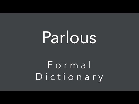Parlous (Formal Dictionary)