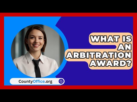 What Is An Arbitration Award? - CountyOffice.org
