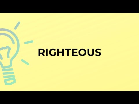 What is the meaning of the word RIGHTEOUS?