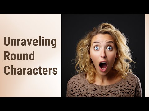 Understanding Round Characters in Literature